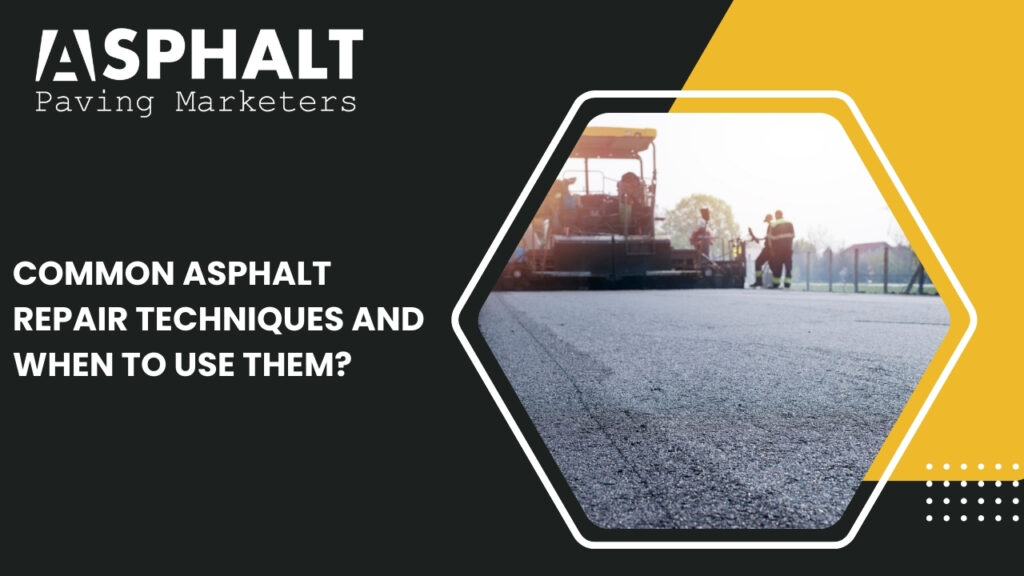 Asphalt Repair Guide: Techniques for Pavement Maintenance