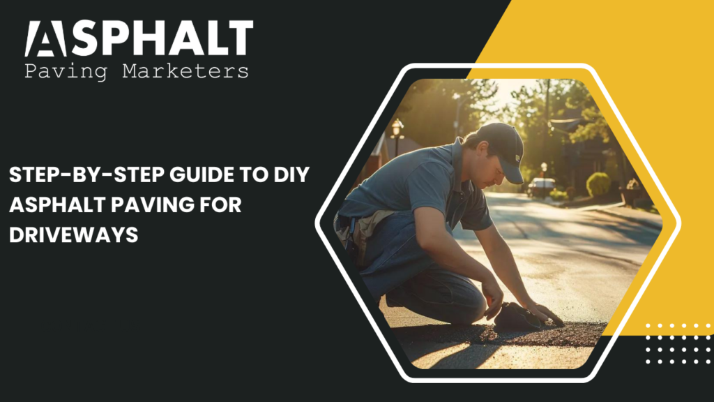 DIY Asphalt Paving: Driveway Installation Guide & Tips
