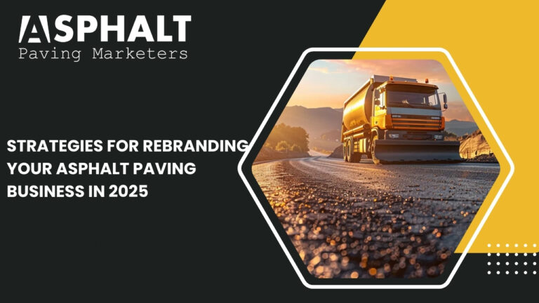 Rebranding Strategies for Asphalt Paving Businesses in 2025